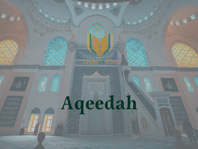 Islamic Creed (Aqeedah) – Light of Path